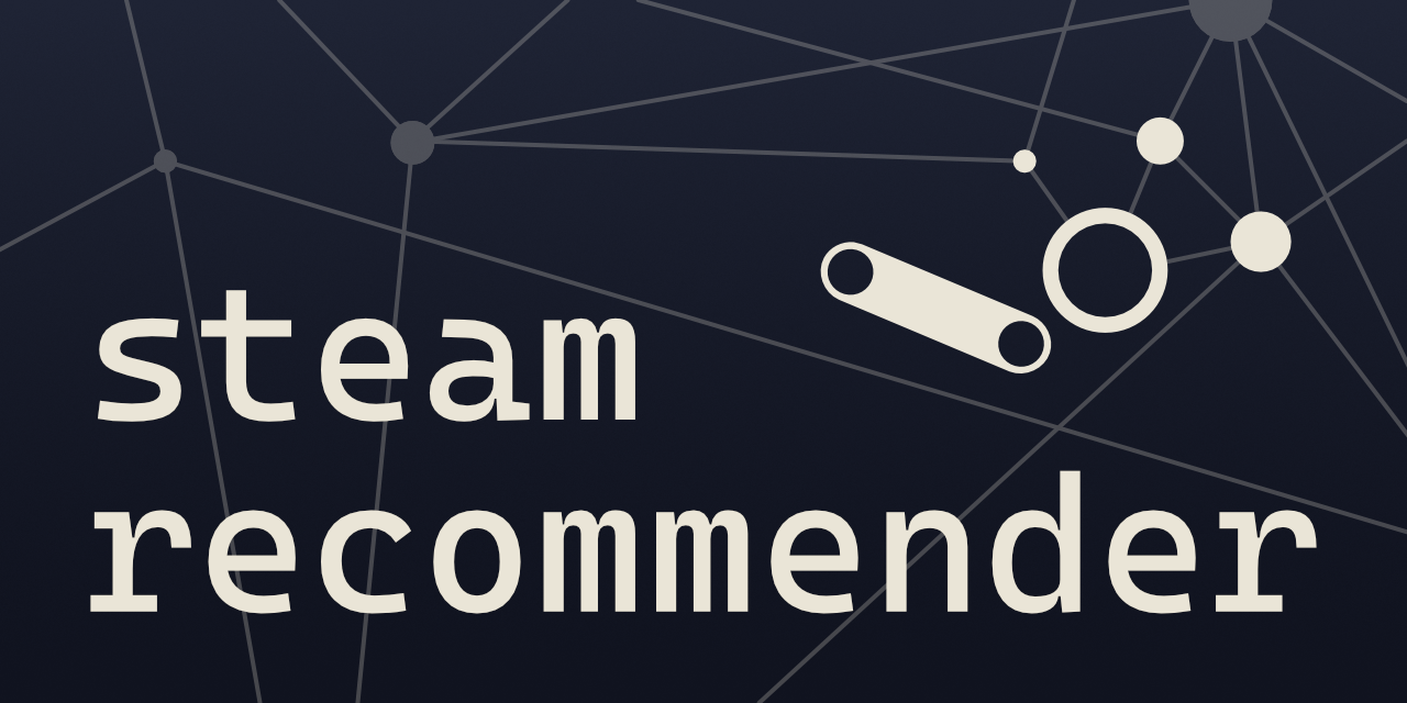 Recommender systems for Steam games | This project blog presents the ...